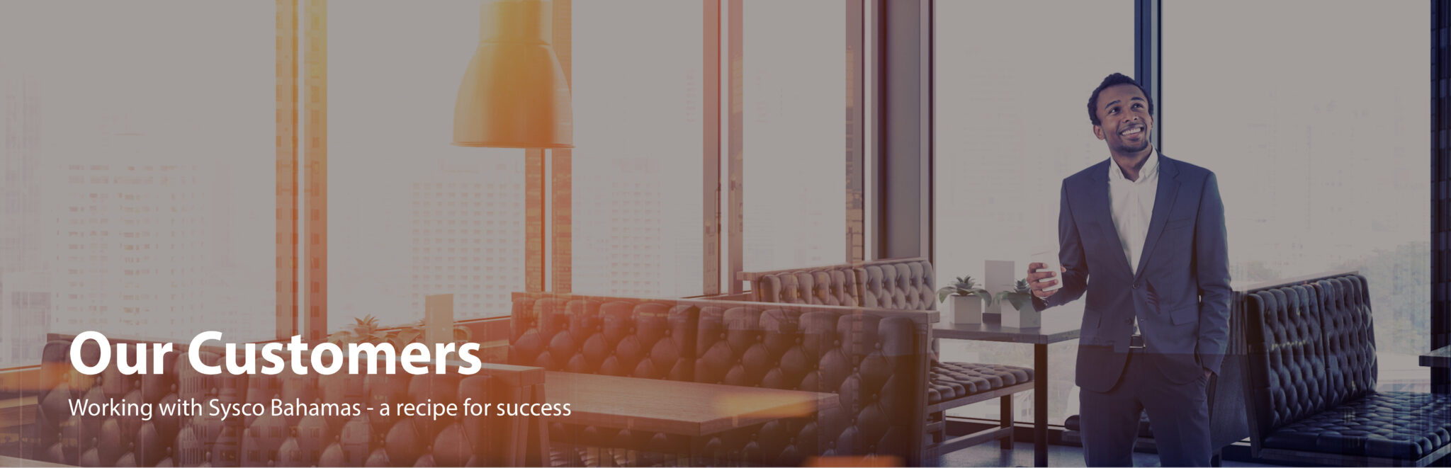 Our Customers ★ Sysco Bahamas Food Services